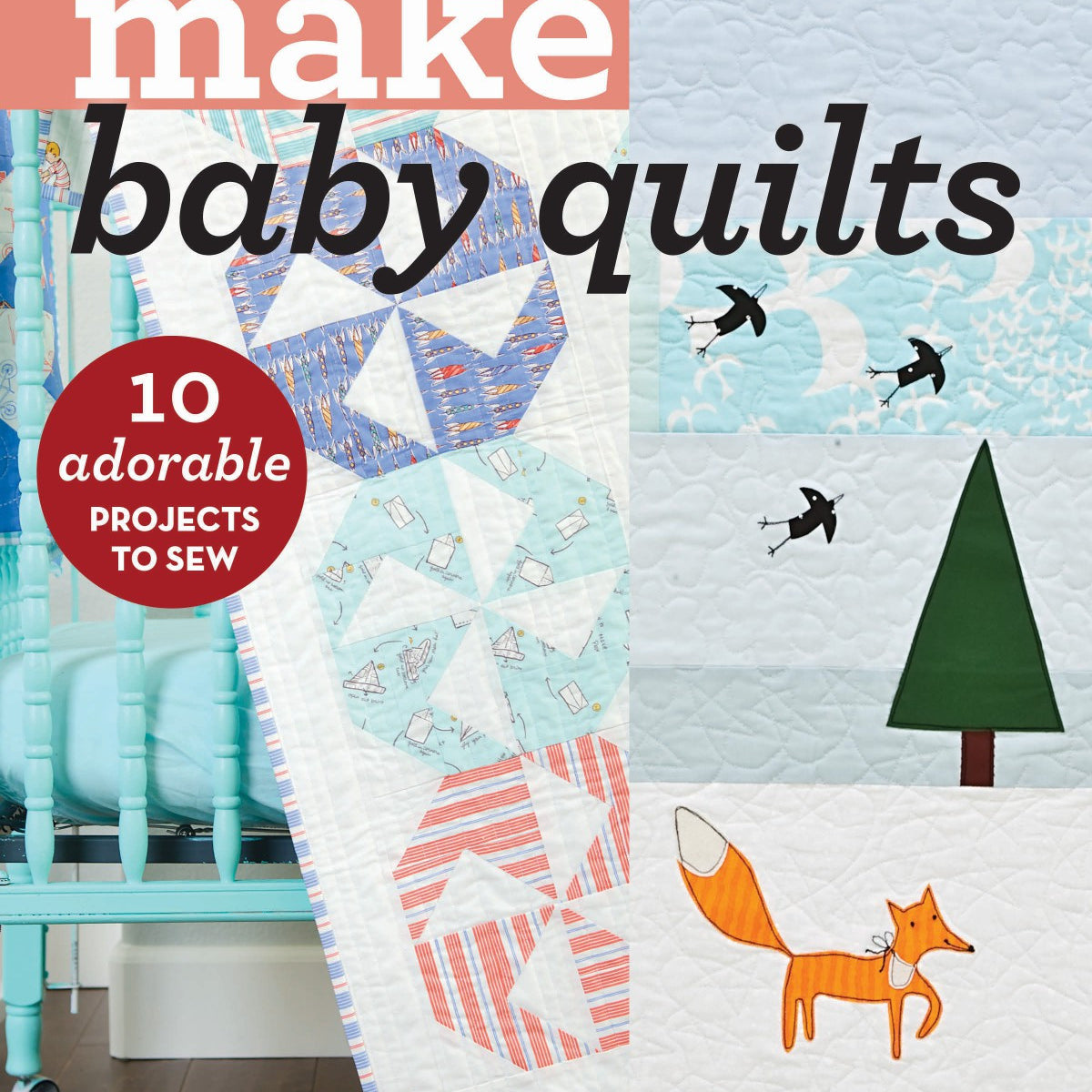 Make Baby Quilts Pattern – Quilting Books Patterns and Notions