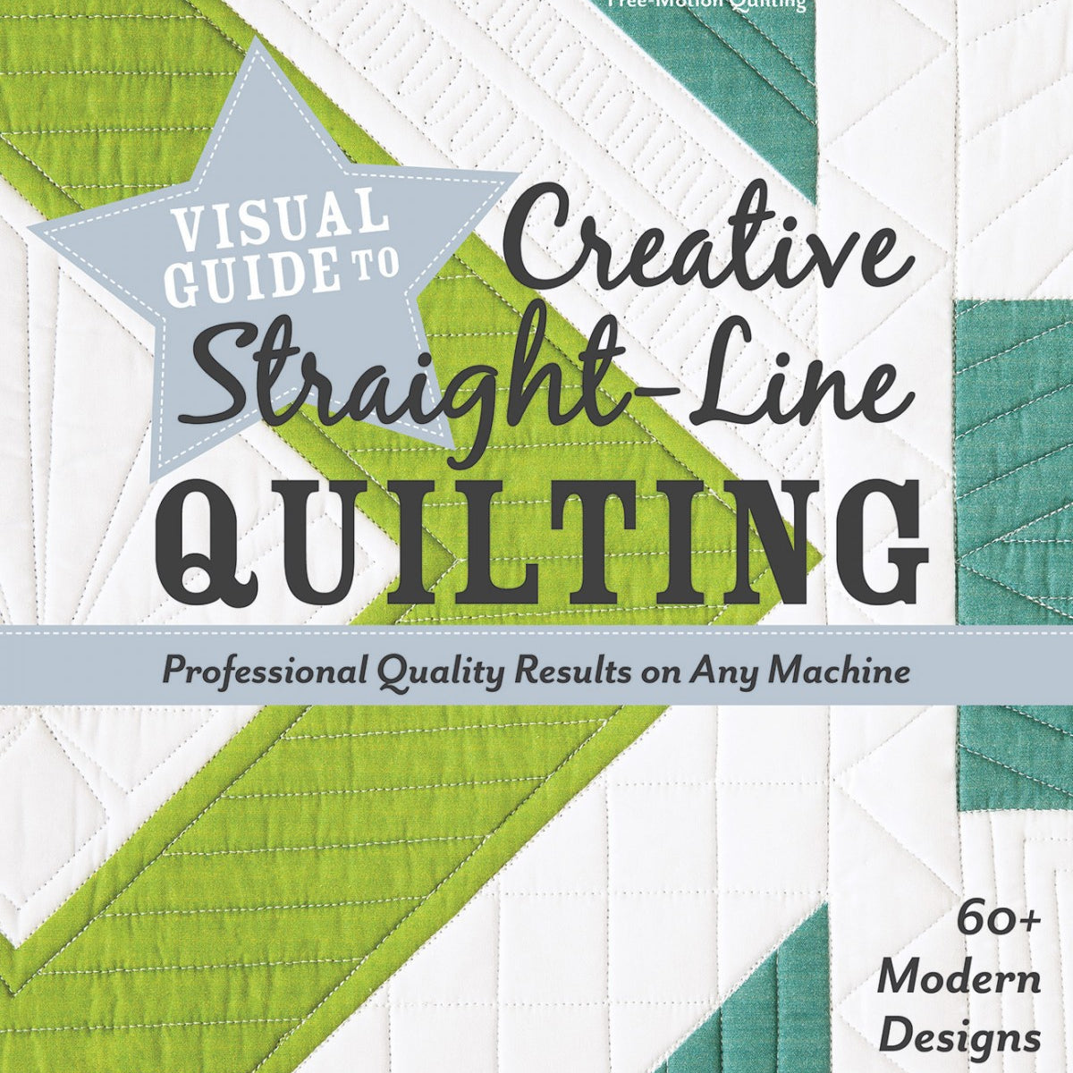 Visual Guide to Creative Straight-Line Quilting Pattern – Quilting ...