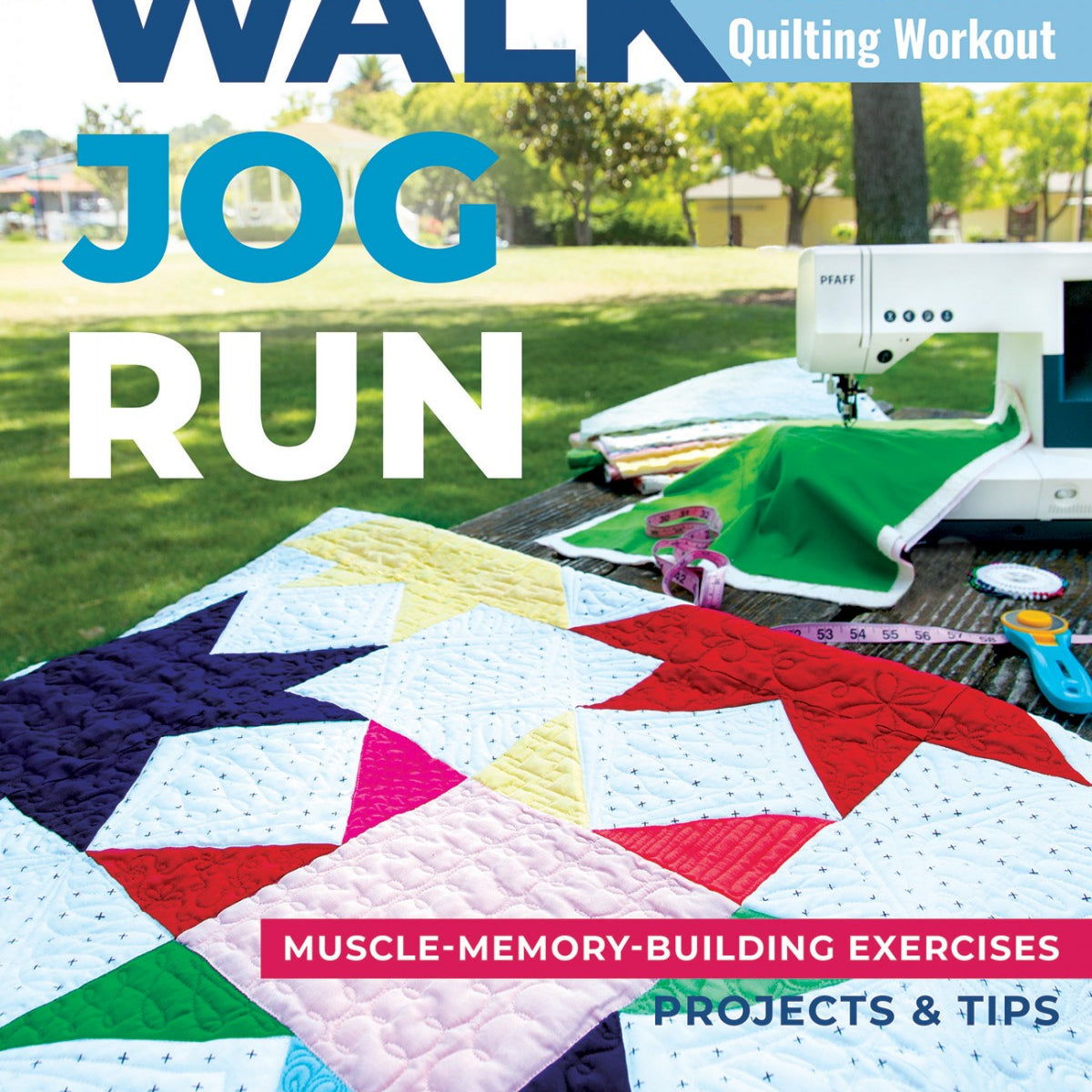 Walk, Jog, Run A Free-Motion Quilting Workout Pattern – Quilting Books ...