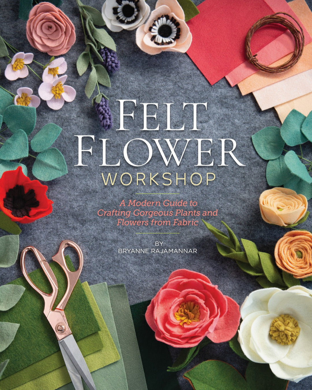 Felt Flower Workshop Patterns – Quilting Books Patterns and Notions