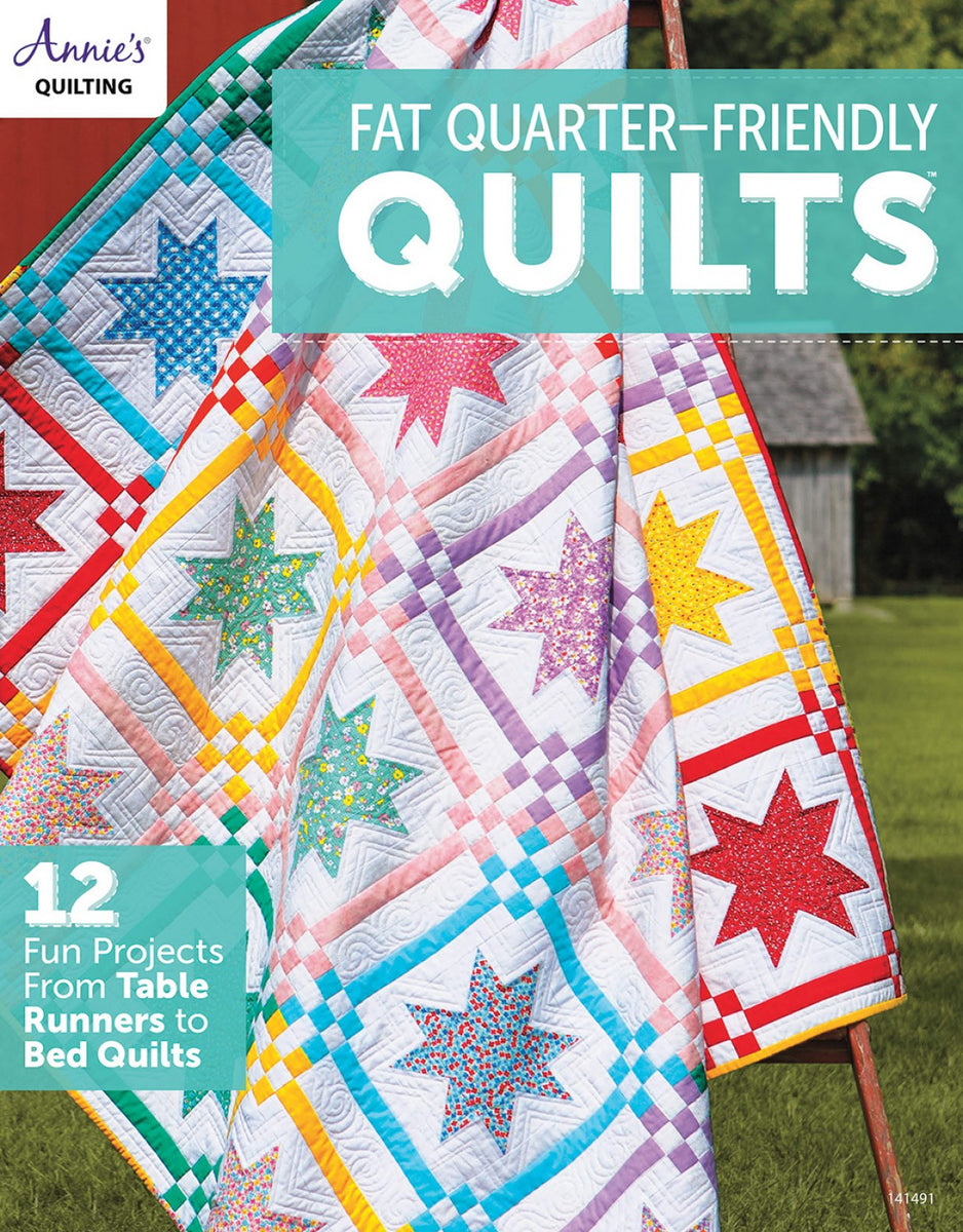 Fat Quarter Friendly Quilts Patterns – Quilting Books Patterns and Notions
