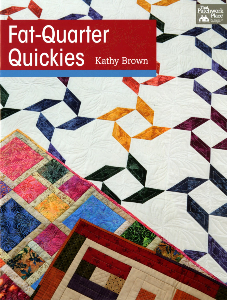 Fat Quarter Quickies Patterns – Quilting Books Patterns and Notions