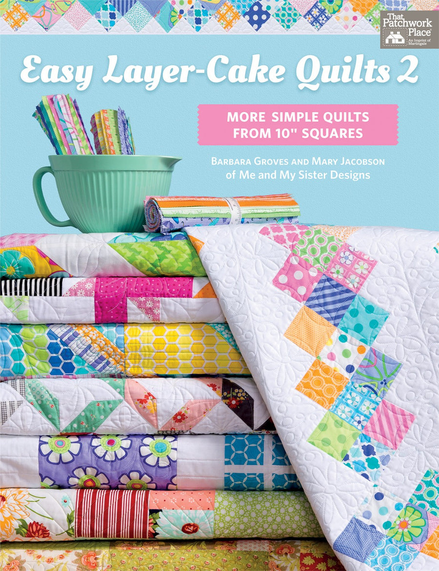Easy Layer Cake Quilts 2 Quilters Pattern – Quilting Books Patterns and ...