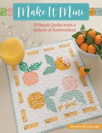 Make It Mini – Quilting Books Patterns and Notions