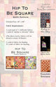 Hip to Be Square Quilting – Quilting Books Patterns and Notions