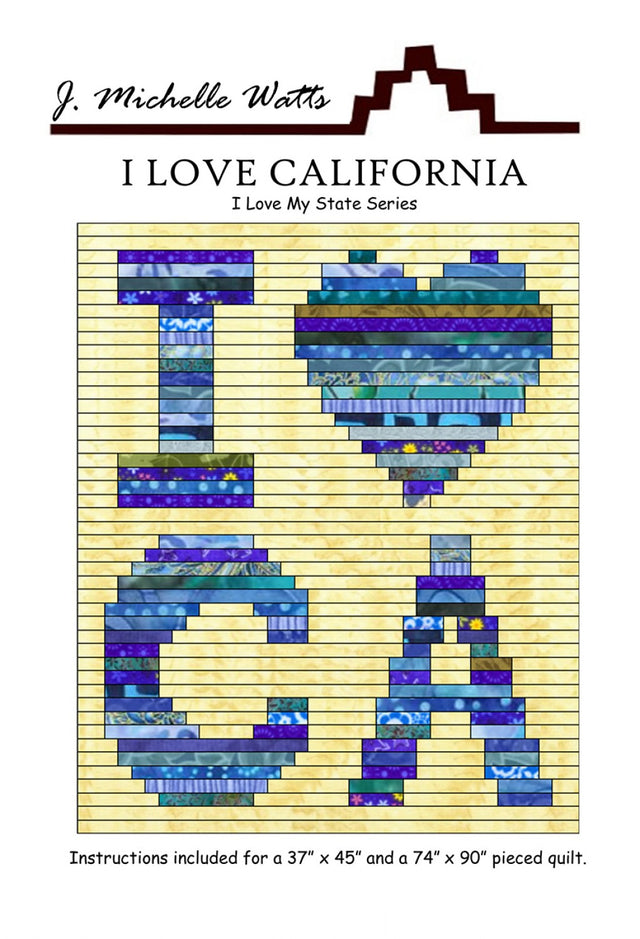I Love California Quilt Pattern Quilt Patterns – Quilting Books ...