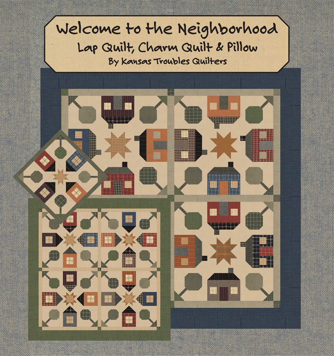 Welcome To the Neighborhood Patterns – Quilting Books Patterns and Notions