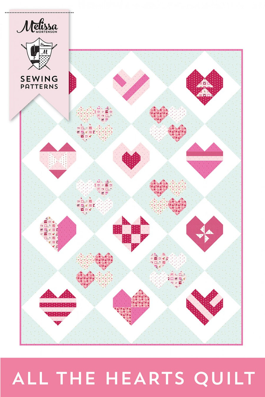 All the Hearts Quilt Pattern – Quilting Books Patterns and Notions
