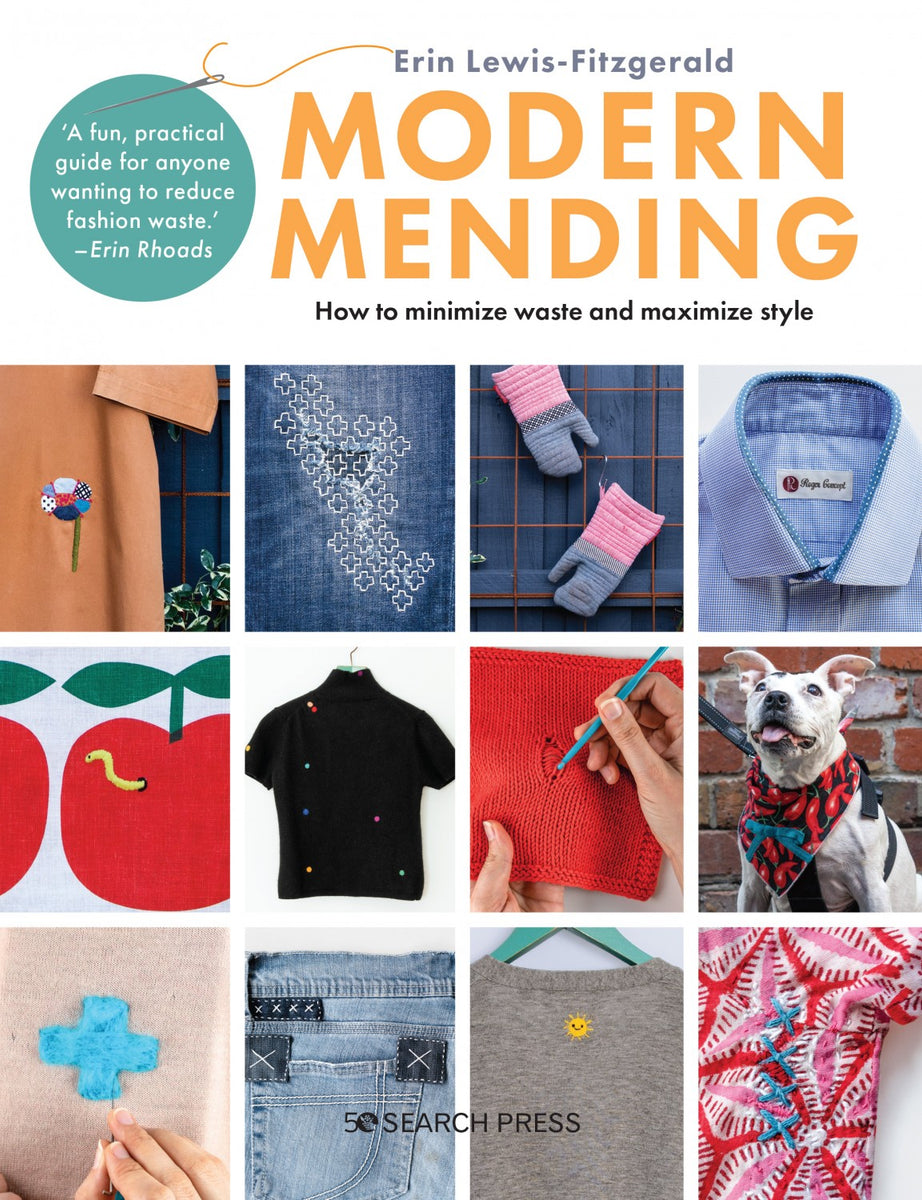 Modern Mending - How to Minimize Waste and Maximize Style Quilt ...
