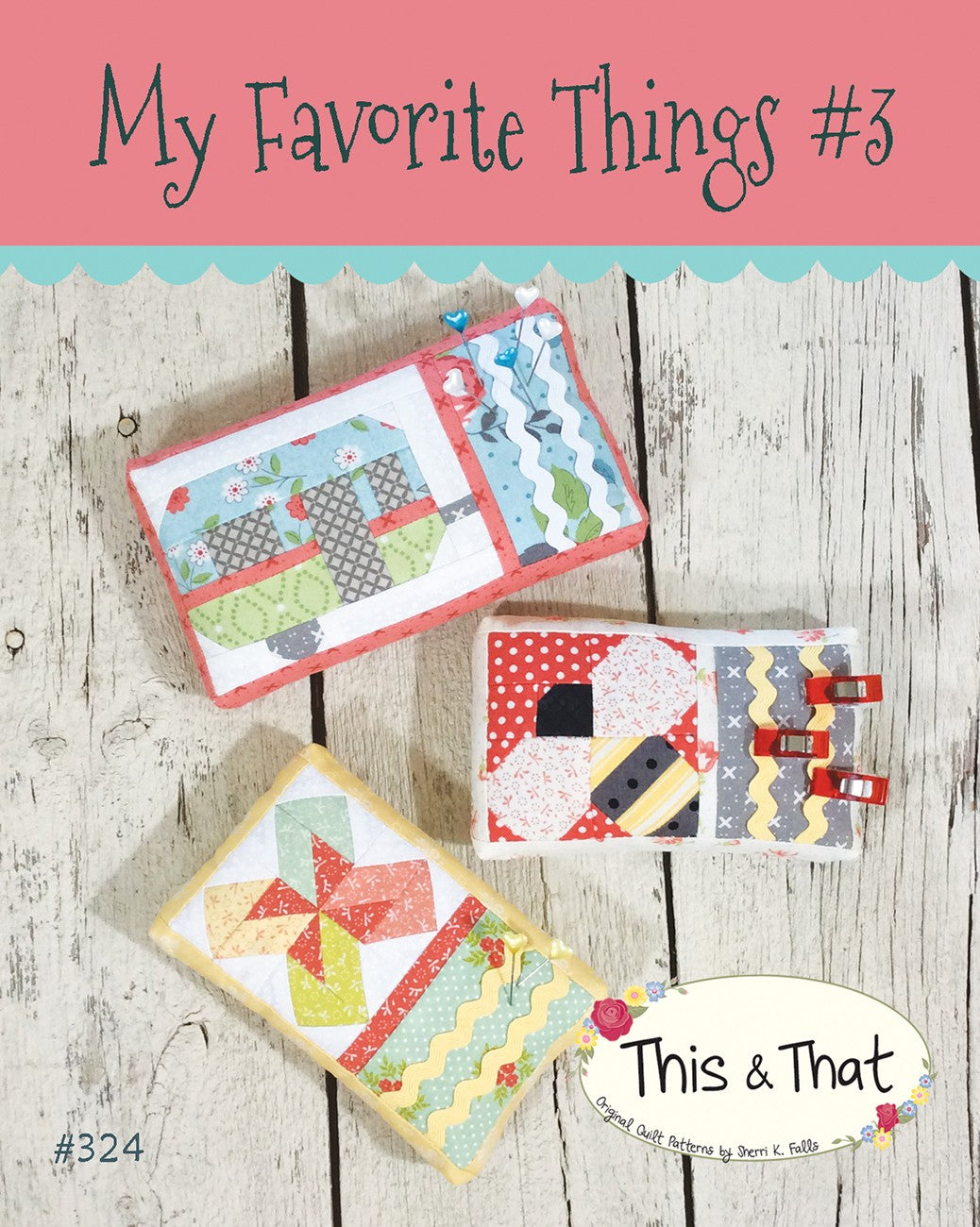 This and That Quilt Patterns – Page 2 – Quilting Books Patterns and Notions
