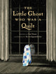 The Little Ghost Who Was A Quilt Book – Quilting Books Patterns and Notions