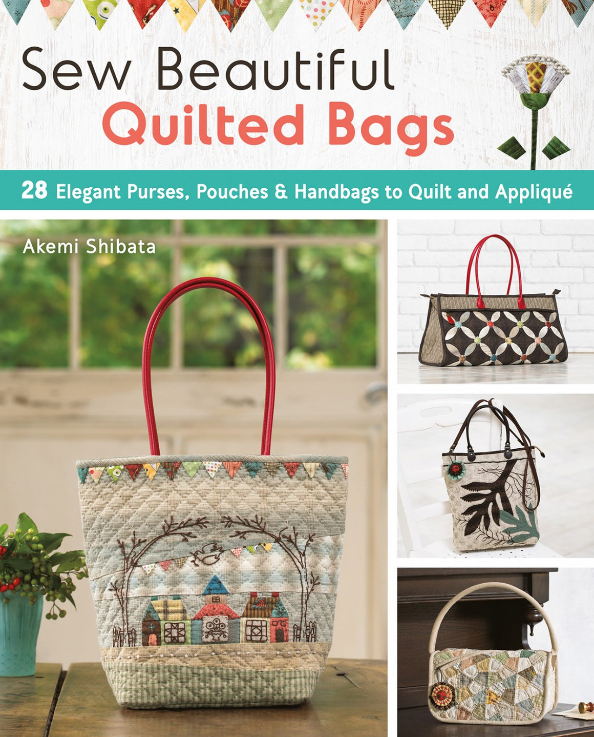 Sew Beautiful Quilted Bags Quilting Patterns – Quilting Books Patterns ...